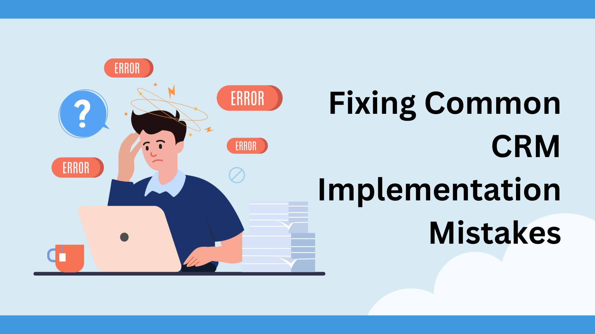 Fix Common CRM Implementation Mistakes | CETDIGIT Fix Common CRM Implementation Mistakes | CETDIGIT